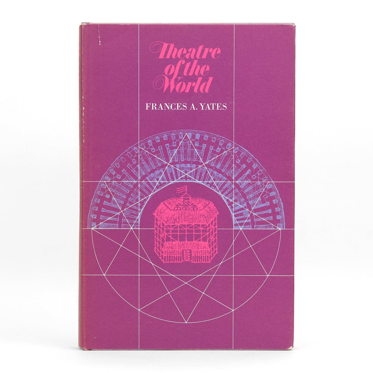 Theatre of the World / Frances Yates / First American Edition ...